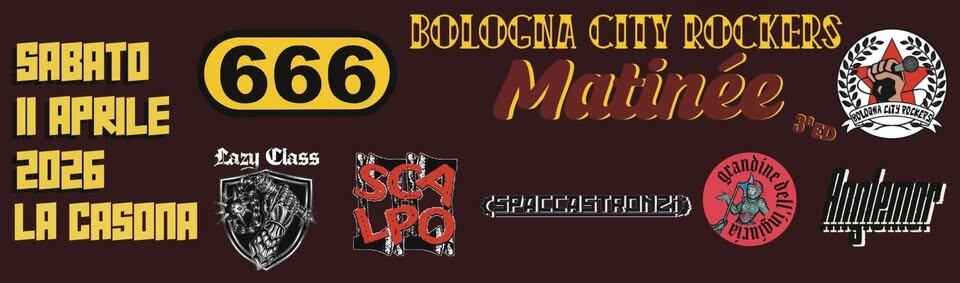 BCR Matinée 666 Scalpo Lazy Class Spaccastronzi & more - 11 aprile 2026 ...