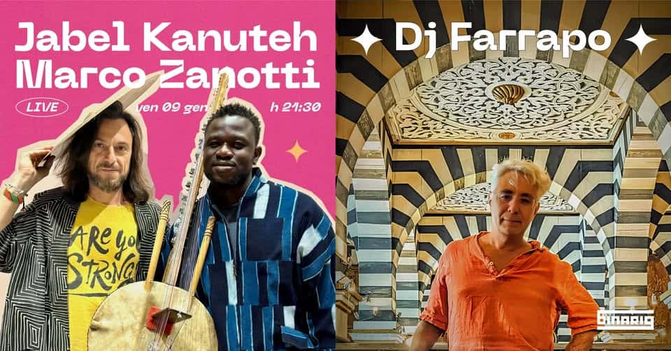 Jabel Kanuteh, Marco Zanotti (LIVE) Dj Farrapo (SELECTA) - 9 gennaio ...