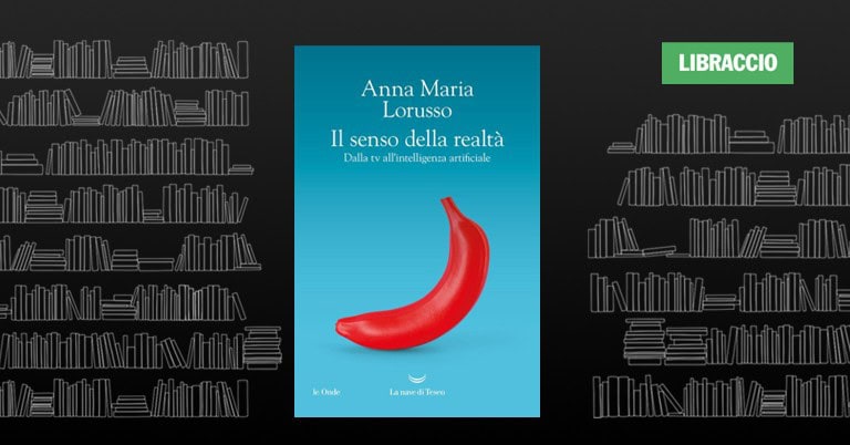 Anna Maria Lorusso presenta “Il senso della realtà” - 28 gennaio 2026 ...