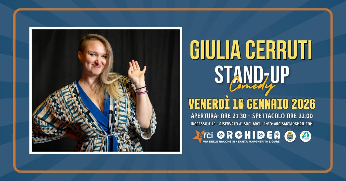 GIULIA CERRUTI (stand – up comedy) – Circolo Arci Orchidea - 16 gennaio ...