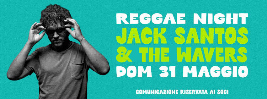 Jack Santos & The Wavers – Live Al Chiosco - 31 maggio 2026 | cheventi.it